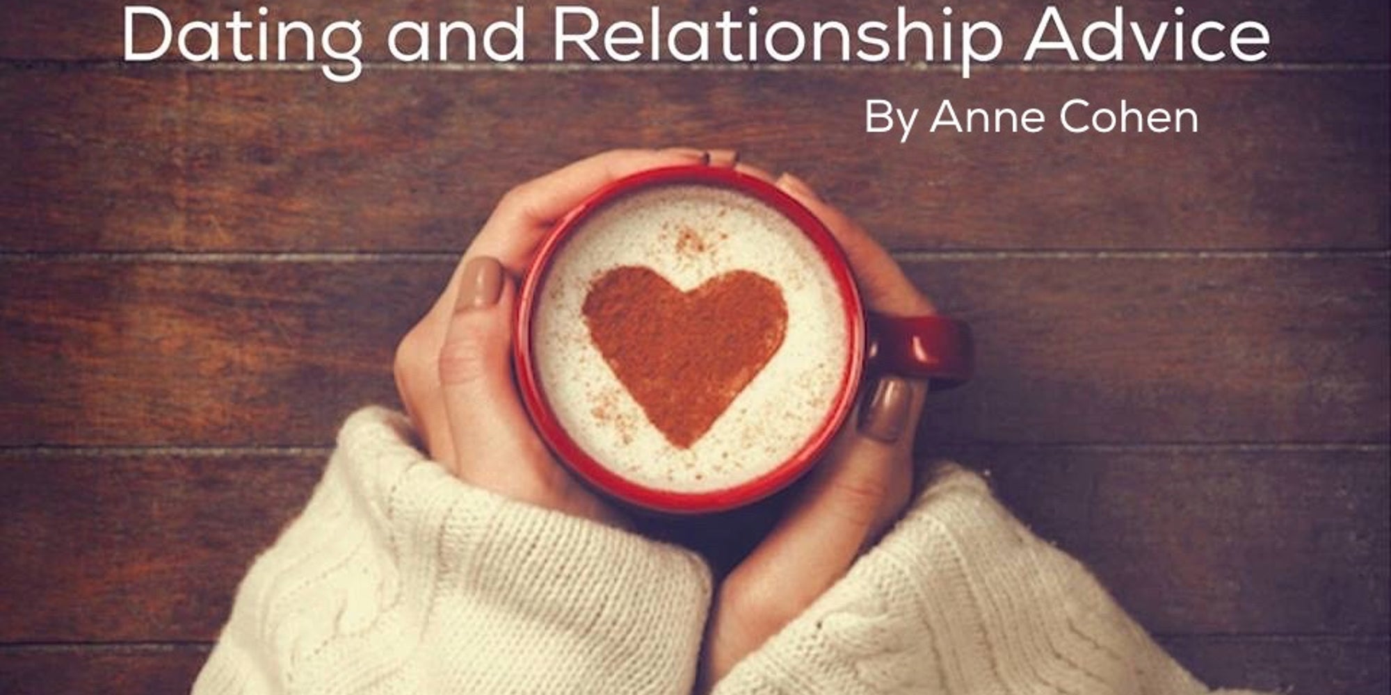 Dating And Relationship Advice