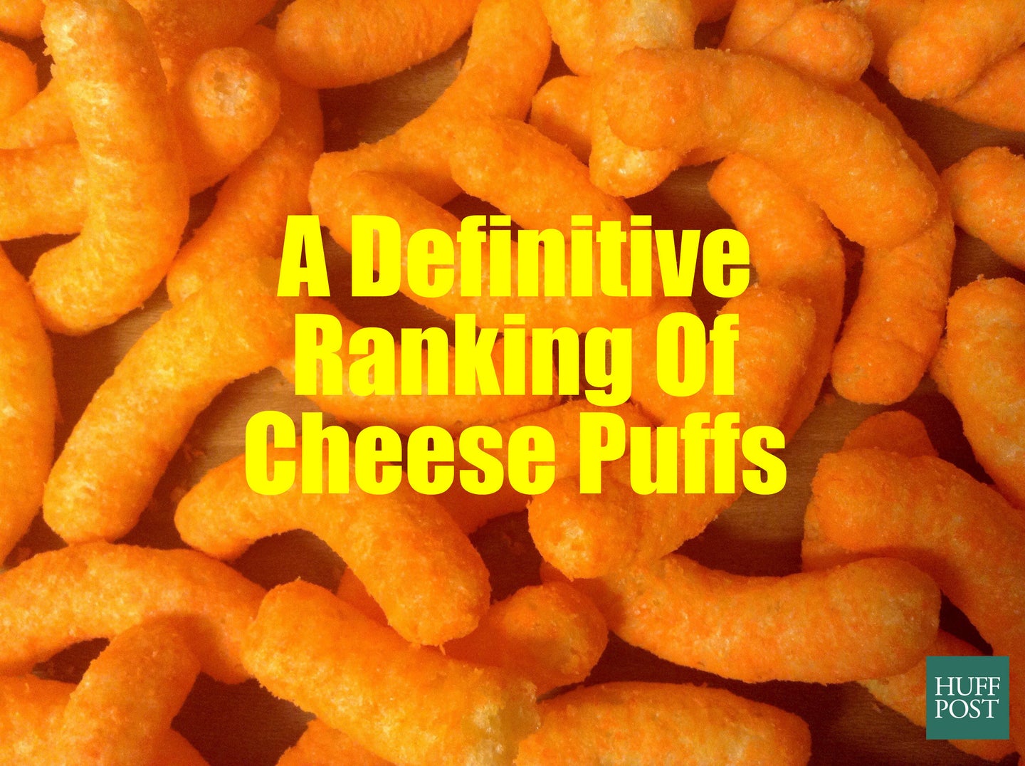 A Definitive Ranking Of The Best And Worst Cheese Puffs | HuffPost Life