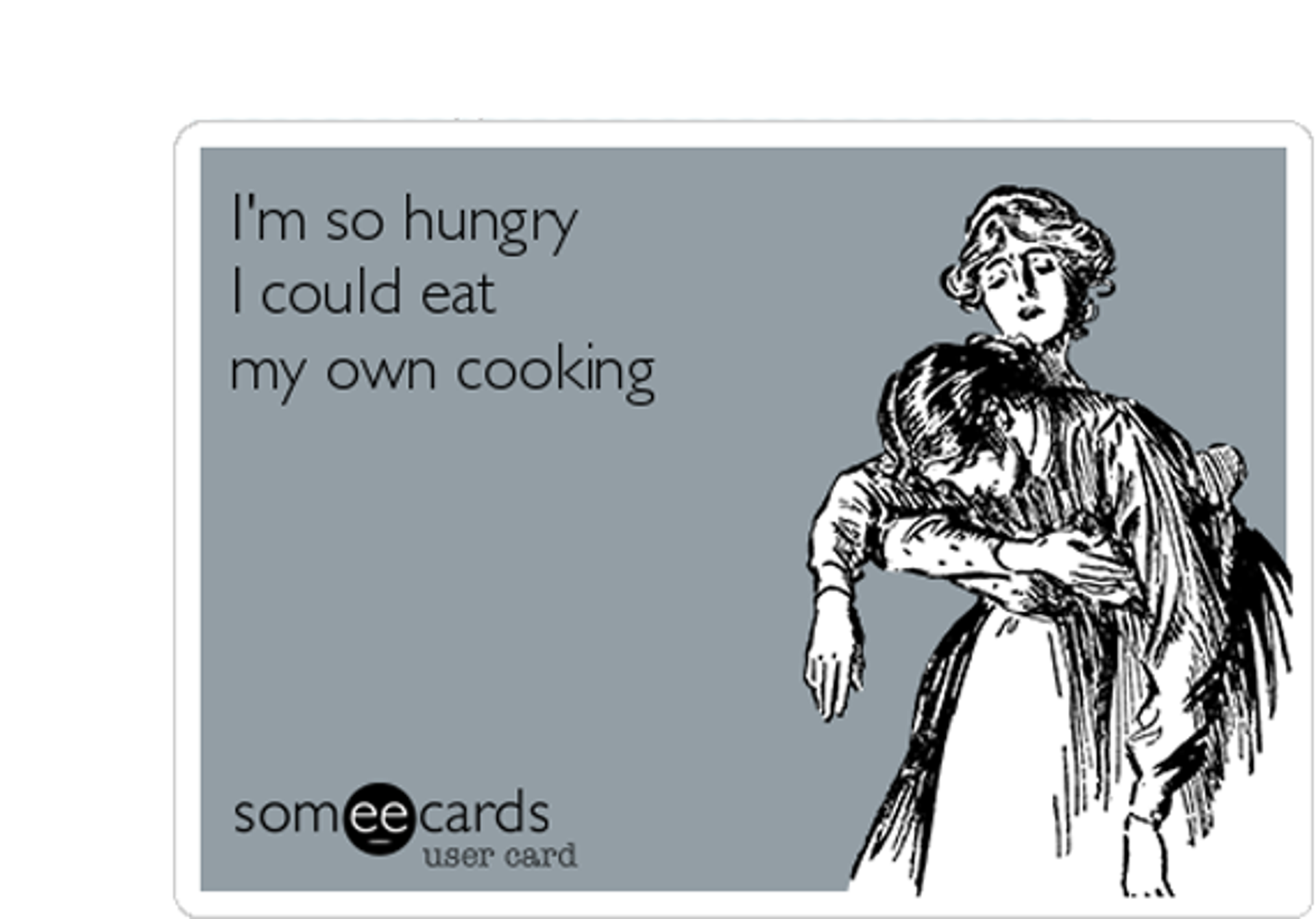 9 Hilarious Someecards That Sum Up The Drudgery Of Making Dinner ...