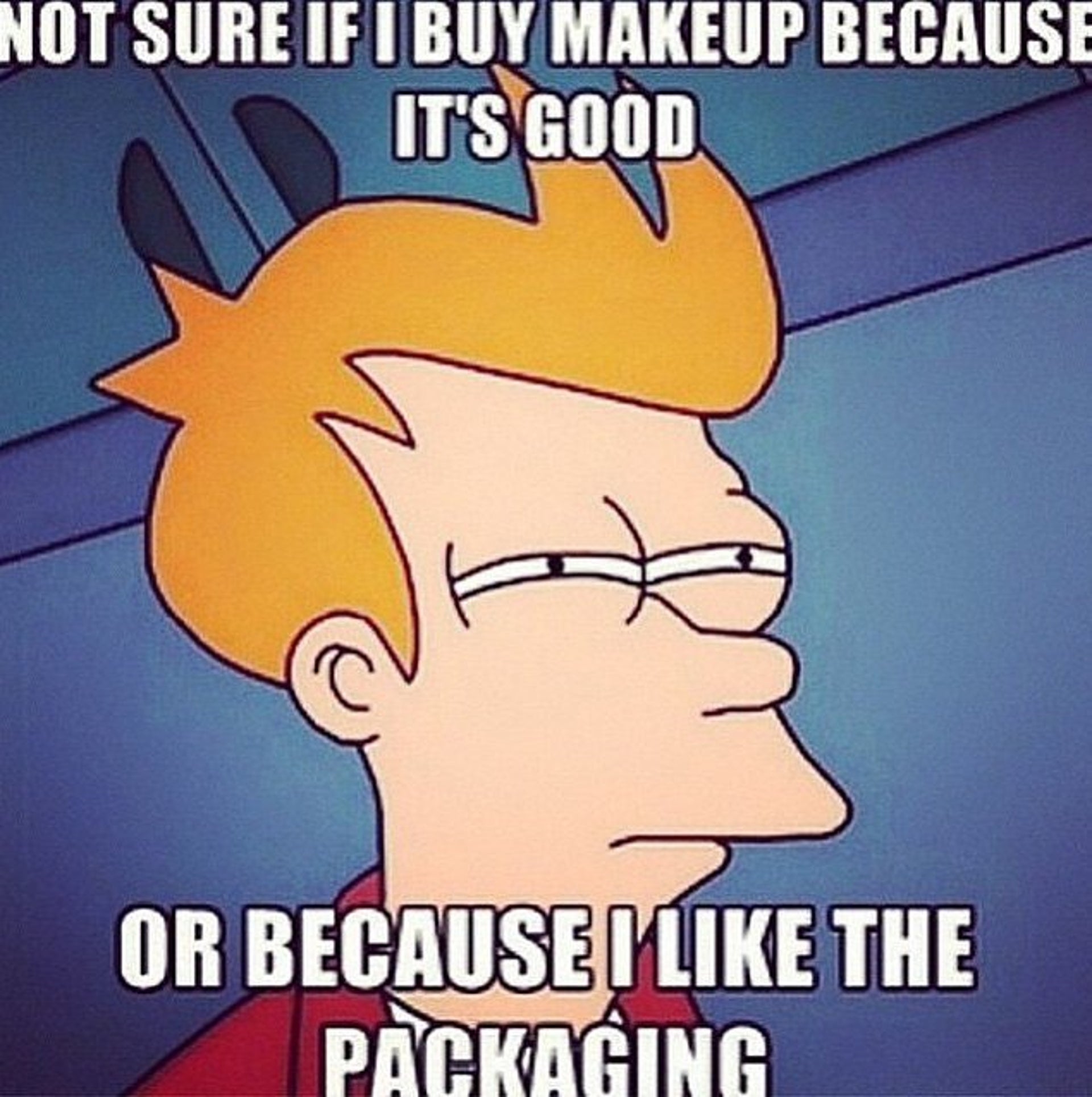 Hilarious Memes That Sum Up All Our Feelings About Beauty | HuffPost Life