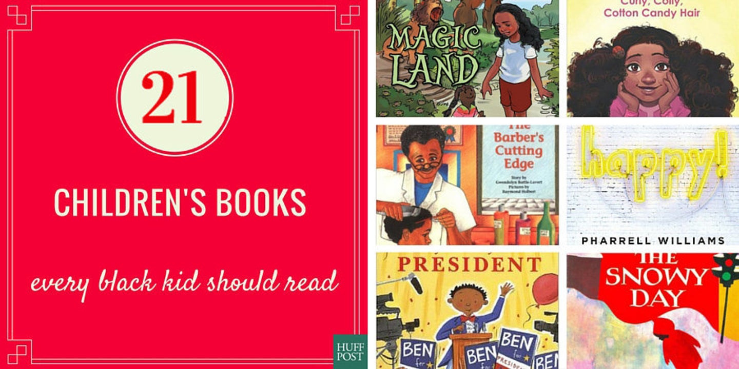21 Children's Books Every Black Kid Should Read | HuffPost Voices