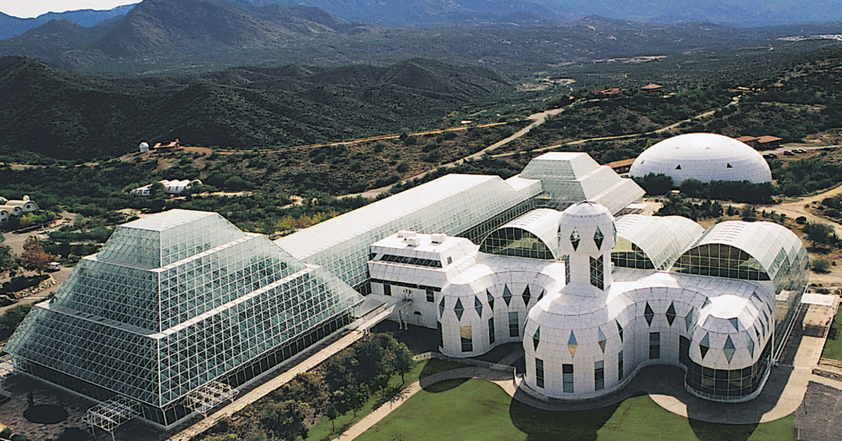 Biosphere 2: The World's Largest Earth Science Laboratory You've ...
