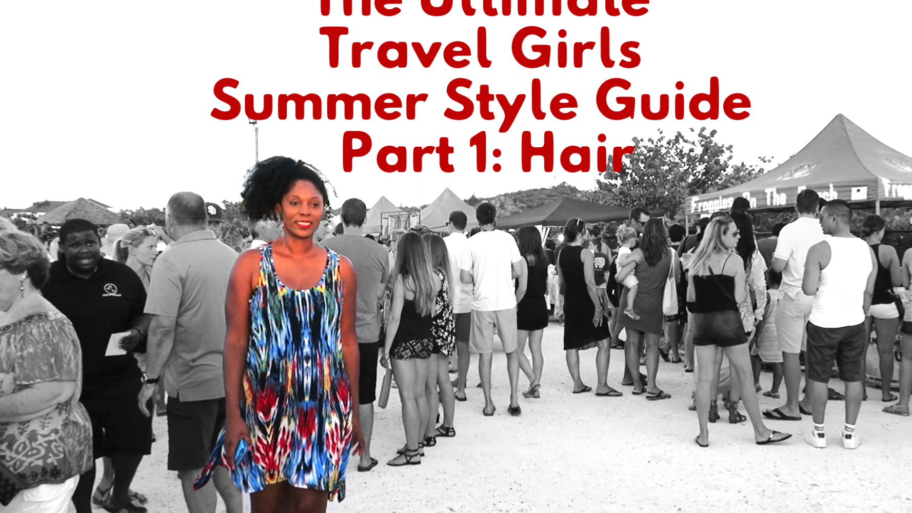 The Ultimate Travel Girls Summer Style Guide - Part 1: Hair | HuffPost ...
