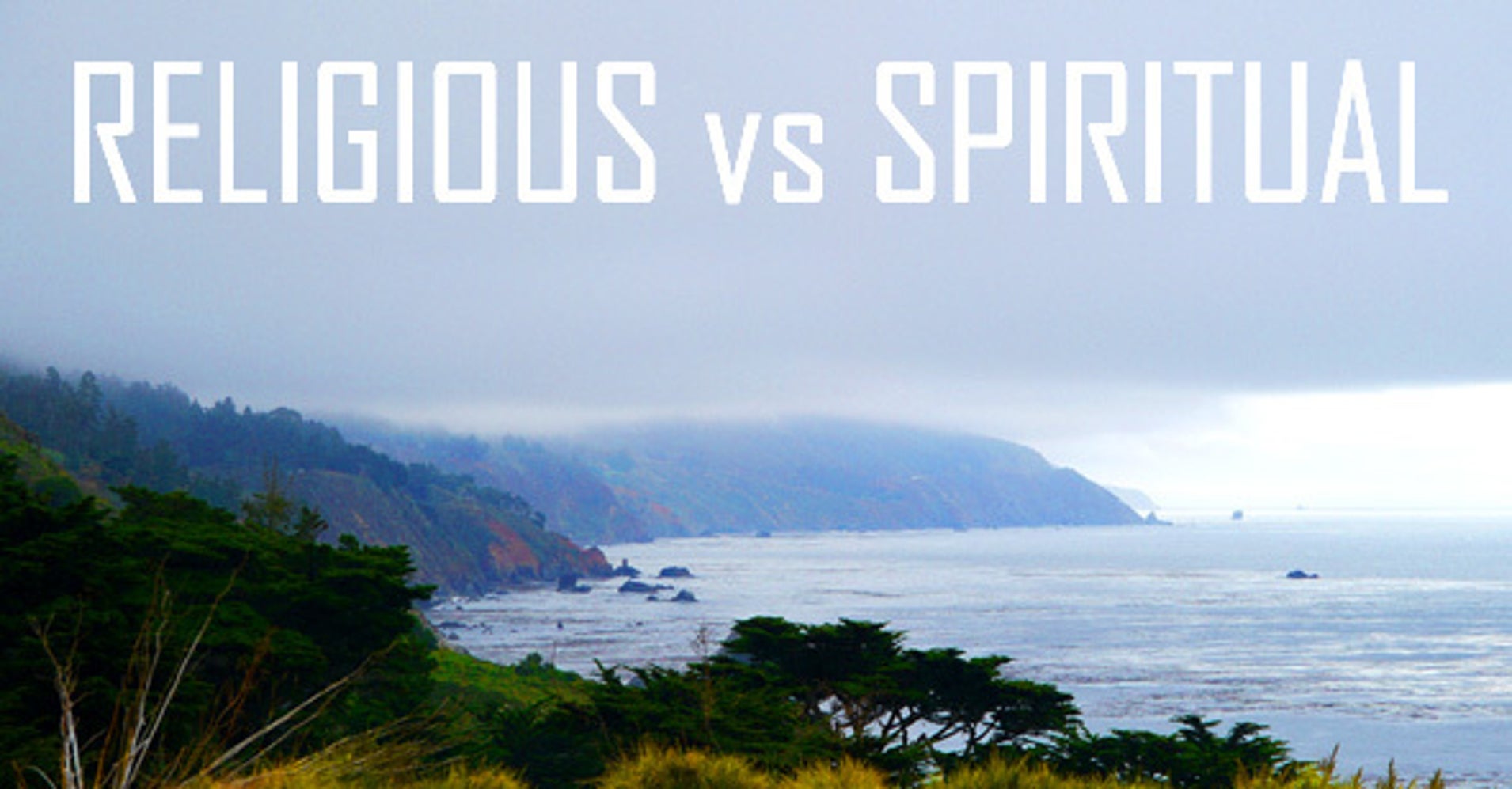 Religious vs Spiritual | HuffPost