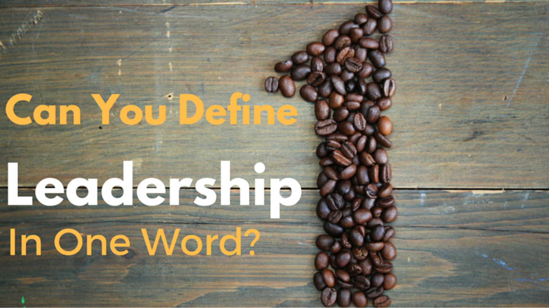 Can You Define Leadership In One Word? | HuffPost