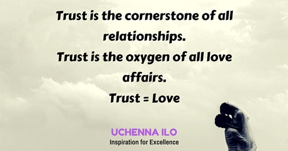 Trust - The Cornerstone of all Relationships | HuffPost Contributor