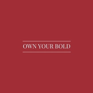 Own Your Bold! | HuffPost Contributor
