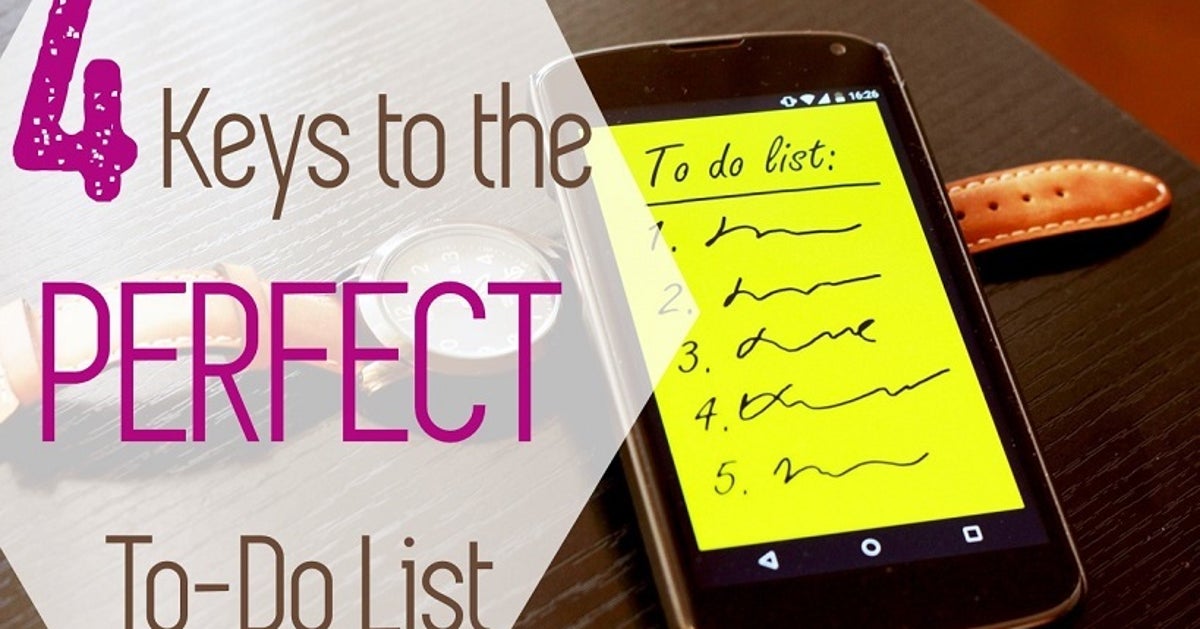 4 Keys to the Perfect To-Do List | HuffPost Contributor