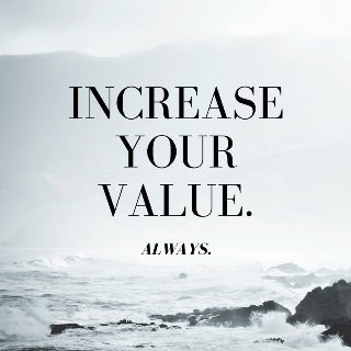 Increase Your Value! | HuffPost Contributor