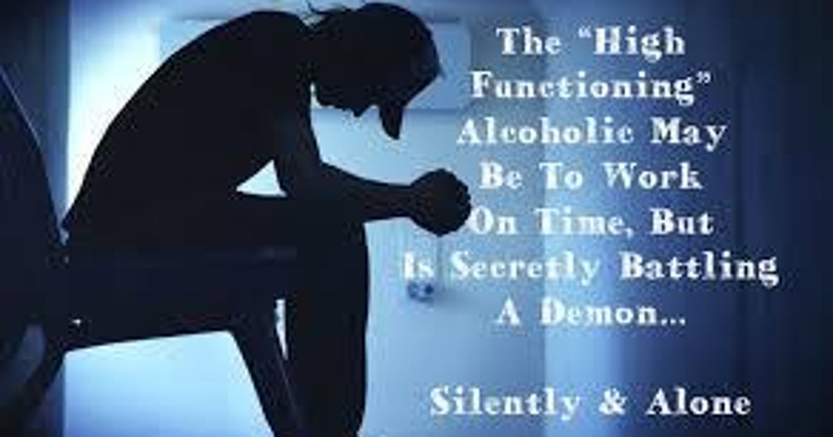 All POWERFUL and INVINCIBLE: The “FUNCTIONING ALCOHOLIC” | HuffPost ...