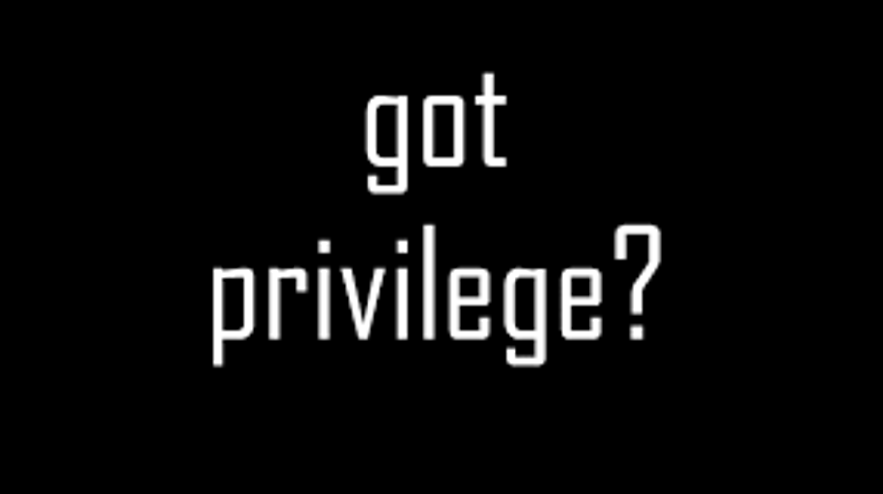 What Is Privilege? Is it a Four-Letter Word? | HuffPost Contributor