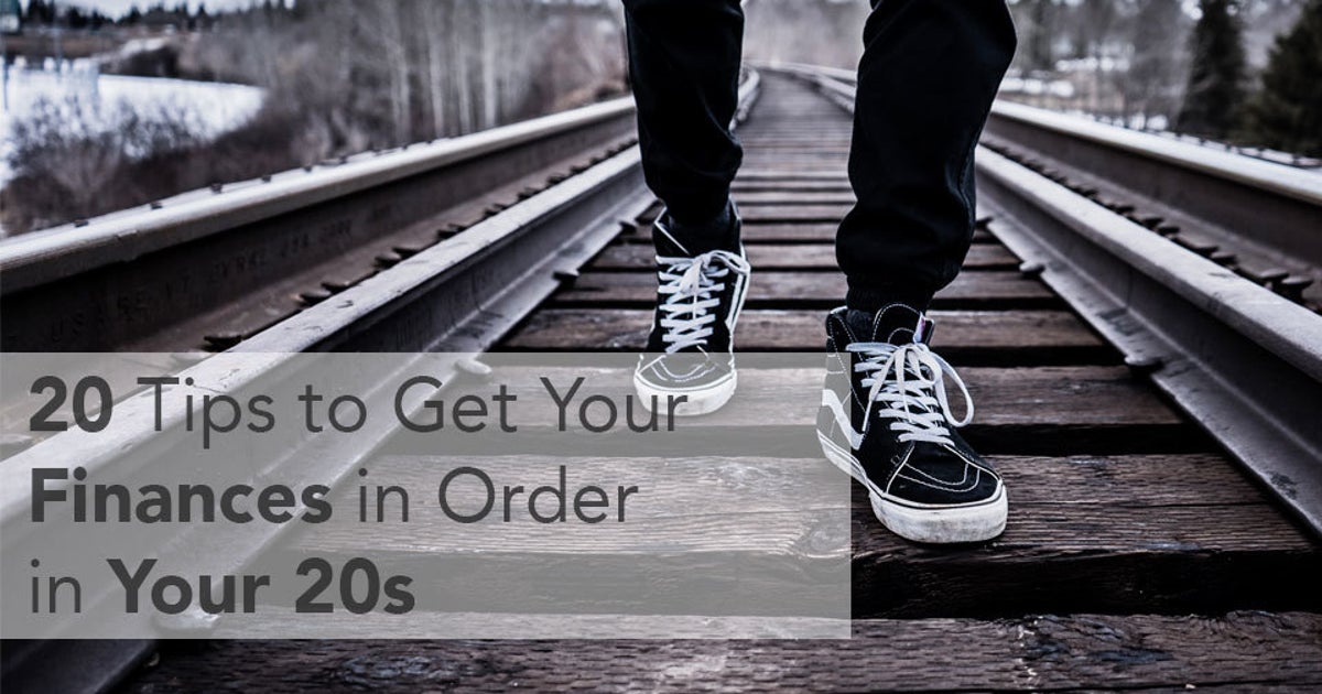 20 Tips to Get Your Finances in Order in Your 20s | HuffPost Contributor
