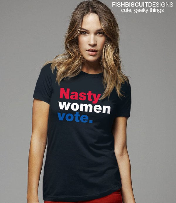 18 Perfect Pieces Of Merch For The Nasty Woman In All Of Us HuffPost 18-perfect-pieces-of-merch-for-the-nasty-woman-in-all-of-us-huffpost