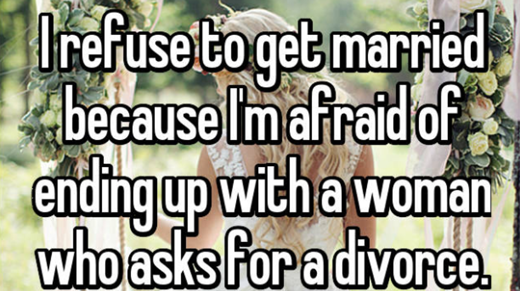 13 Honest Reasons Men Say They Dont Want To Get Married Huffpost Life