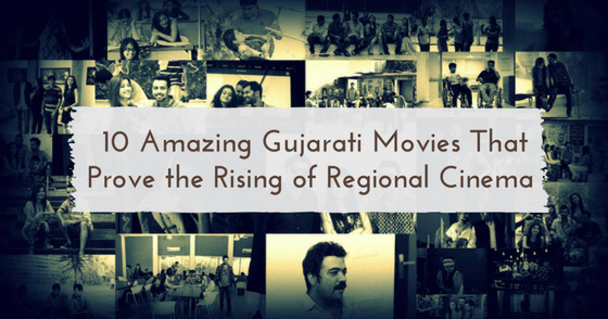 10 Amazing Gujarati Movies That Prove the Rising of Regional Cinema in ...