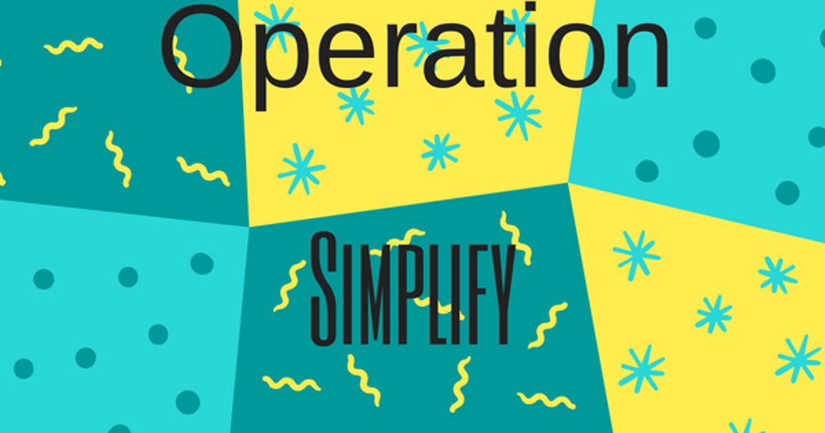Operation Simplify! | HuffPost Contributor