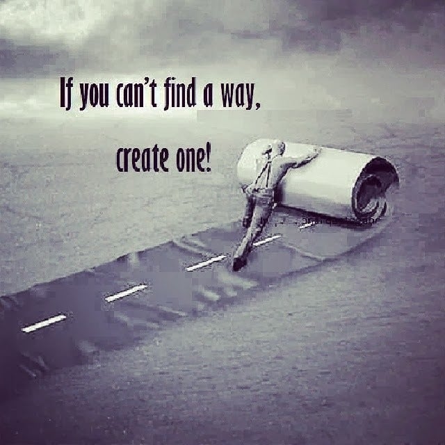 Find a Way or Make a Way | HuffPost Contributor