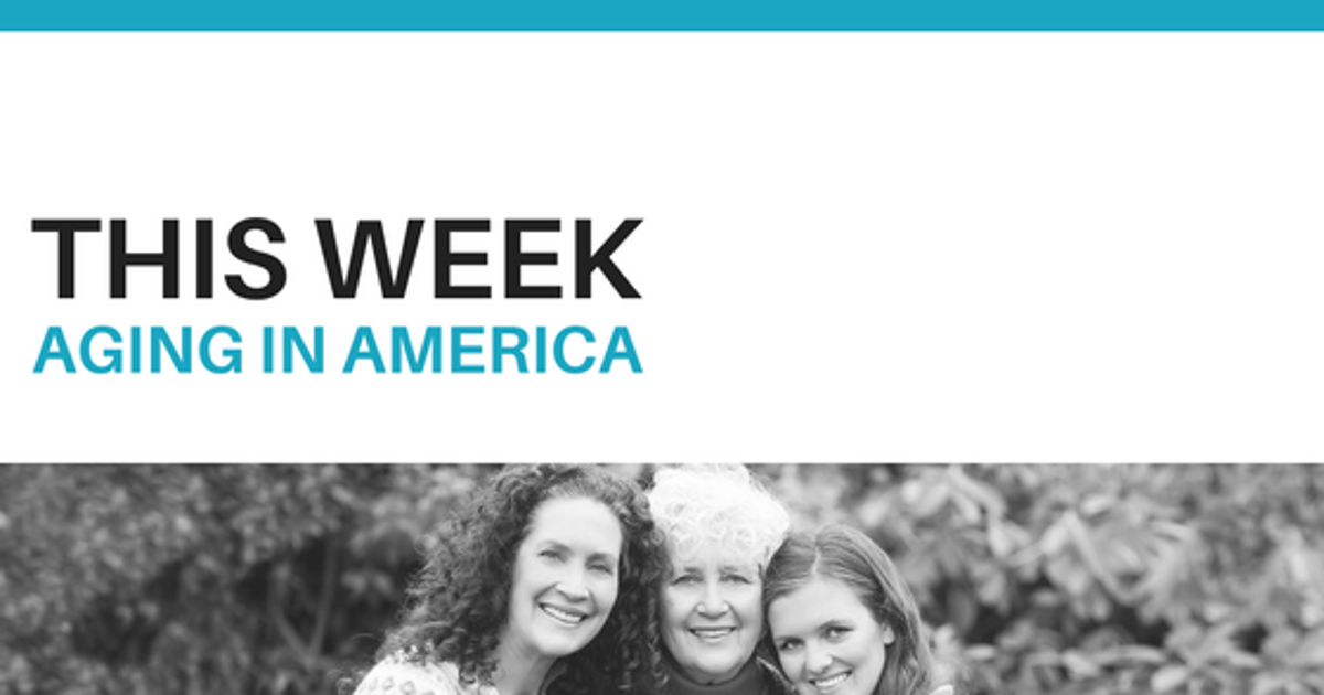 This Week Aging in America | HuffPost Contributor