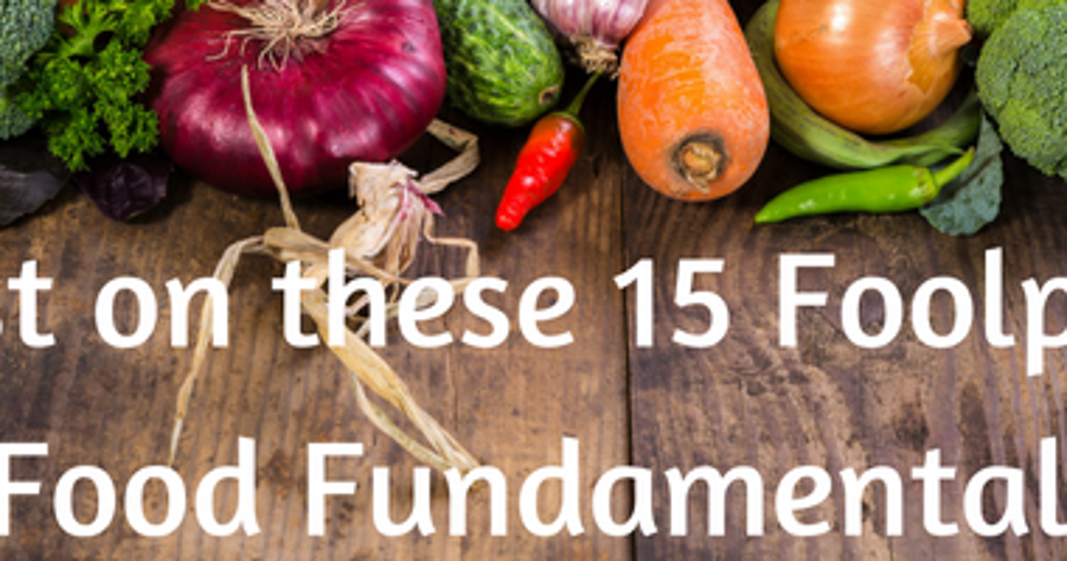 15 Fundamental Food Facts | HuffPost Contributor