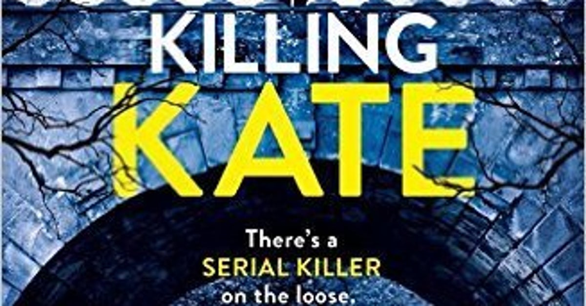 'Killing Kate' is A Fabulous Contemporary Murder Mystery | HuffPost ...