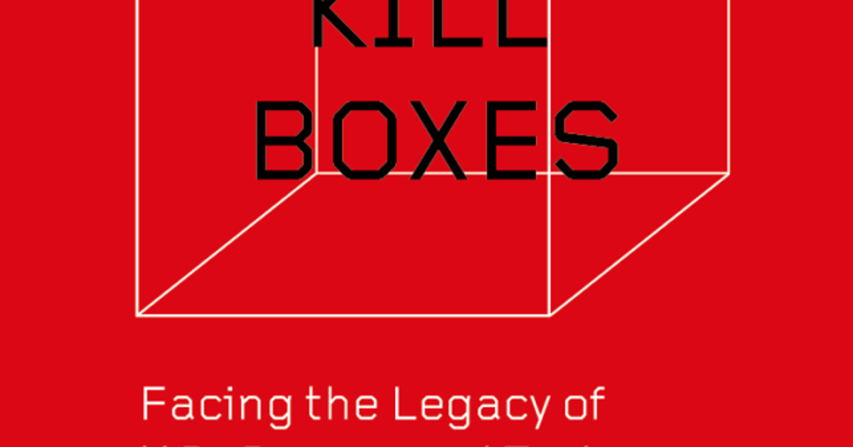 Book Review: “Kill Boxes: Facing the Legacy of US-Sponsored Torture ...