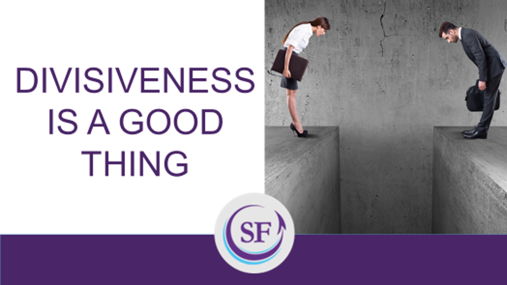 What's Good About Divisiveness? | HuffPost Contributor