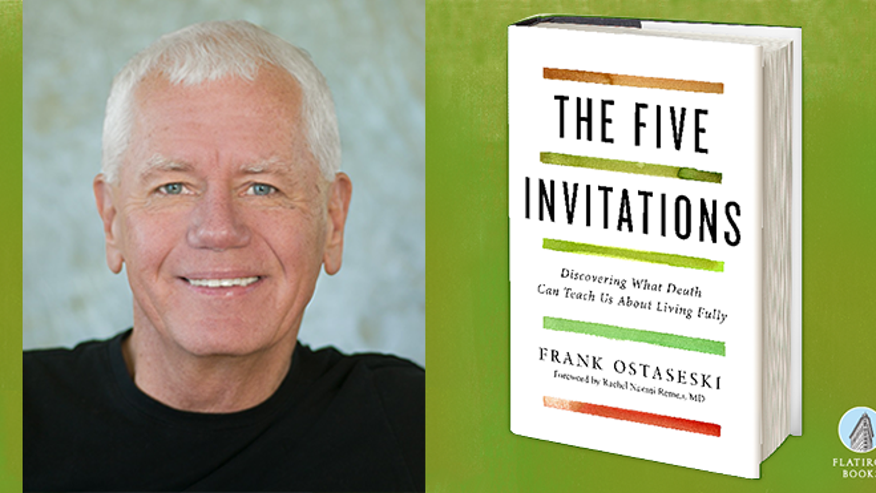 A Conversation with Frank Ostaseski, author of The Five Invitations ...