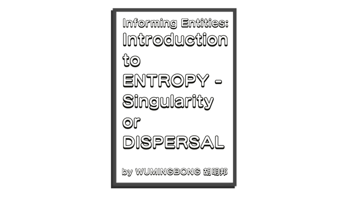 Informing Entities: Introduction to Entropy - Singularity or Dispersal ...
