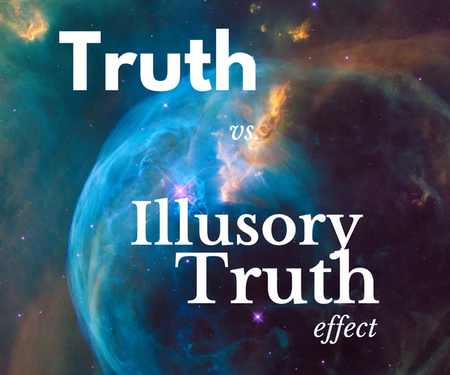 Truth vs. the Illusory Truth Effect | HuffPost Contributor