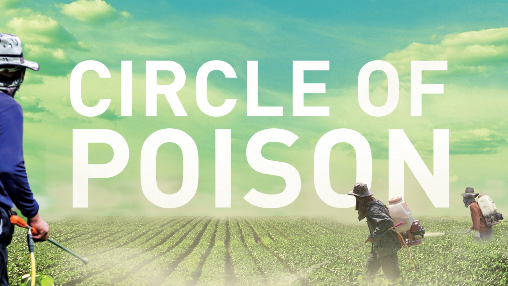"Circle of Poison:" Film Review | HuffPost Contributor