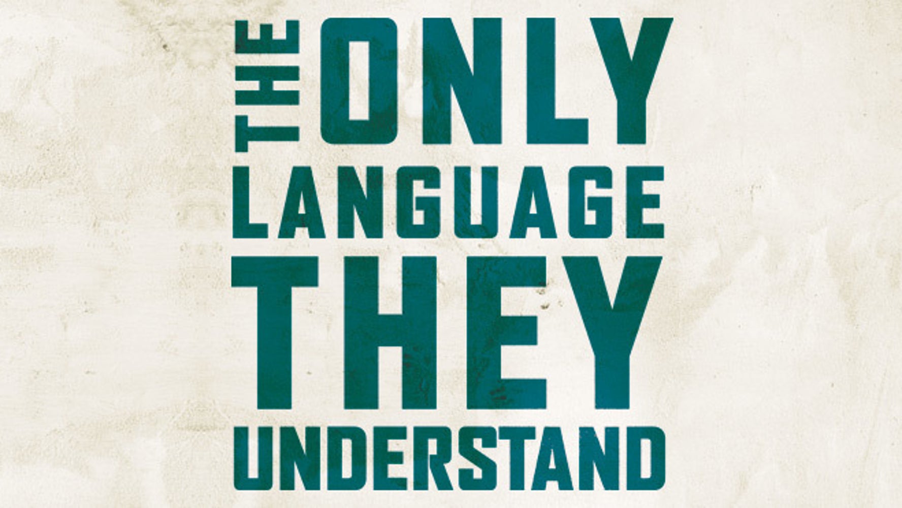 The Only Language They Understand | HuffPost