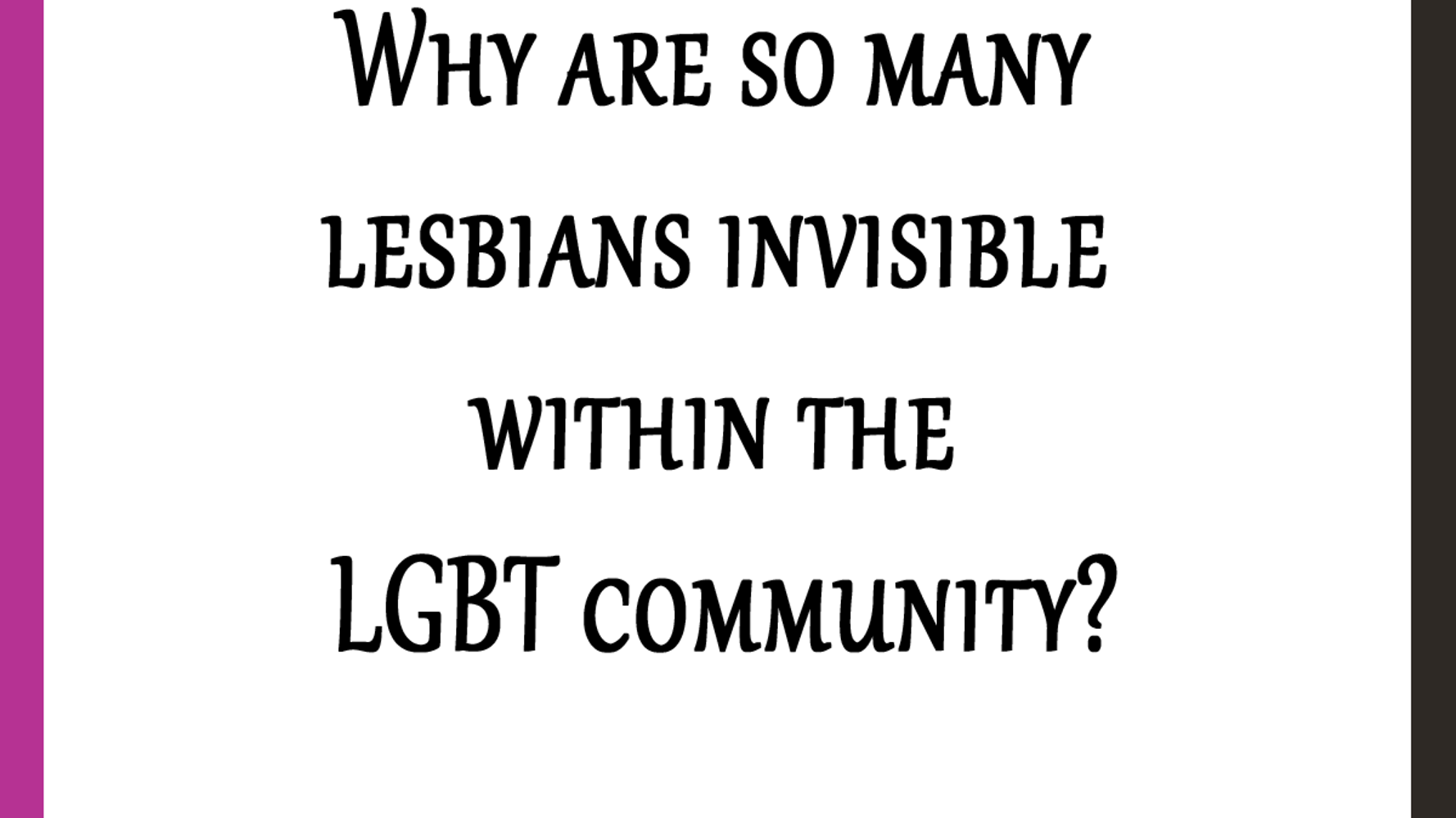 Why Are So Many Lesbians Invisible Within The LGBT Community ...