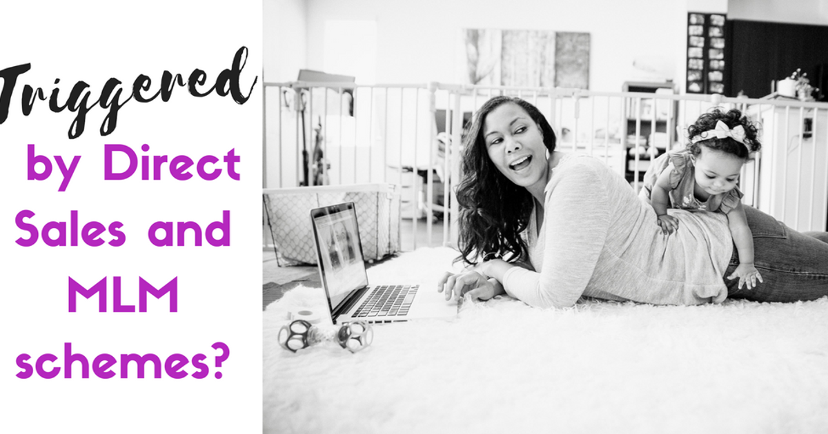 Triggered by Direct Sales and MLM schemes? | HuffPost Contributor