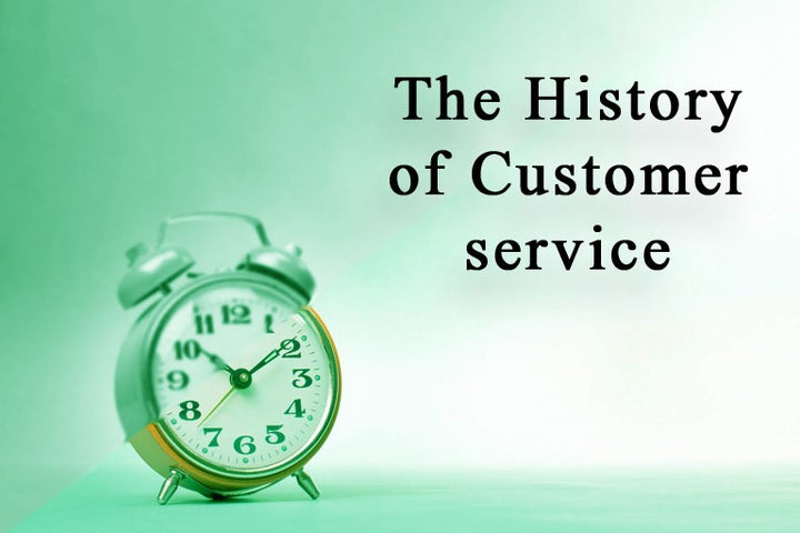 The History of Customer Service: How Much It Matters | HuffPost Contributor