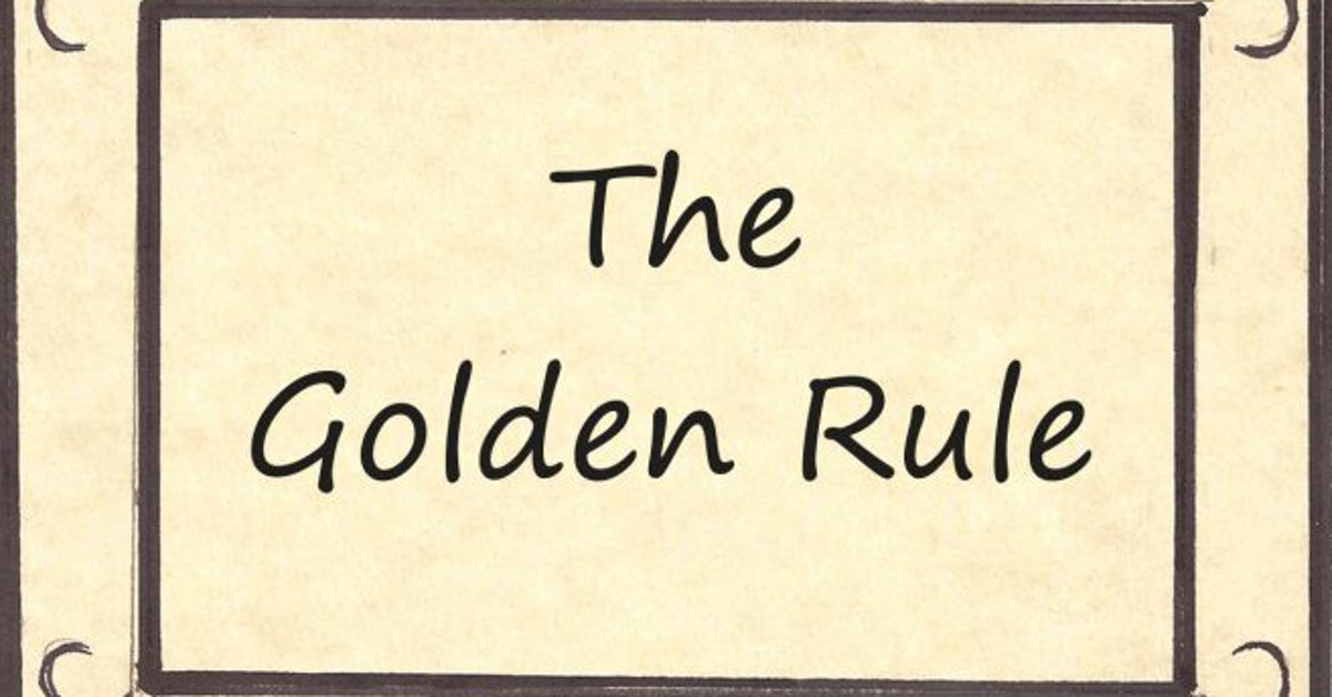 Is the Golden Rule Still Golden? | HuffPost Contributor