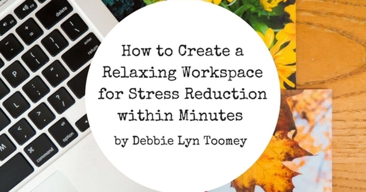 How to Create a Relaxing Space at Work for Stress Reduction within ...