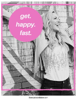 GET. HAPPY. FAST. | HuffPost Contributor