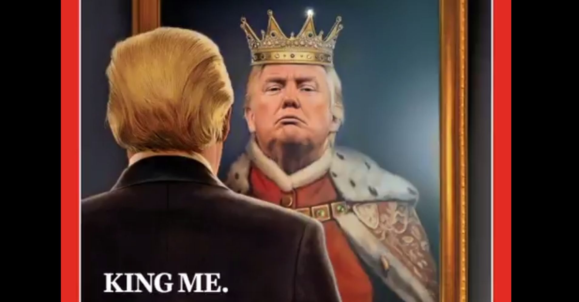 Time Magazine Cover Imagines Donald Trump As King Huffpost