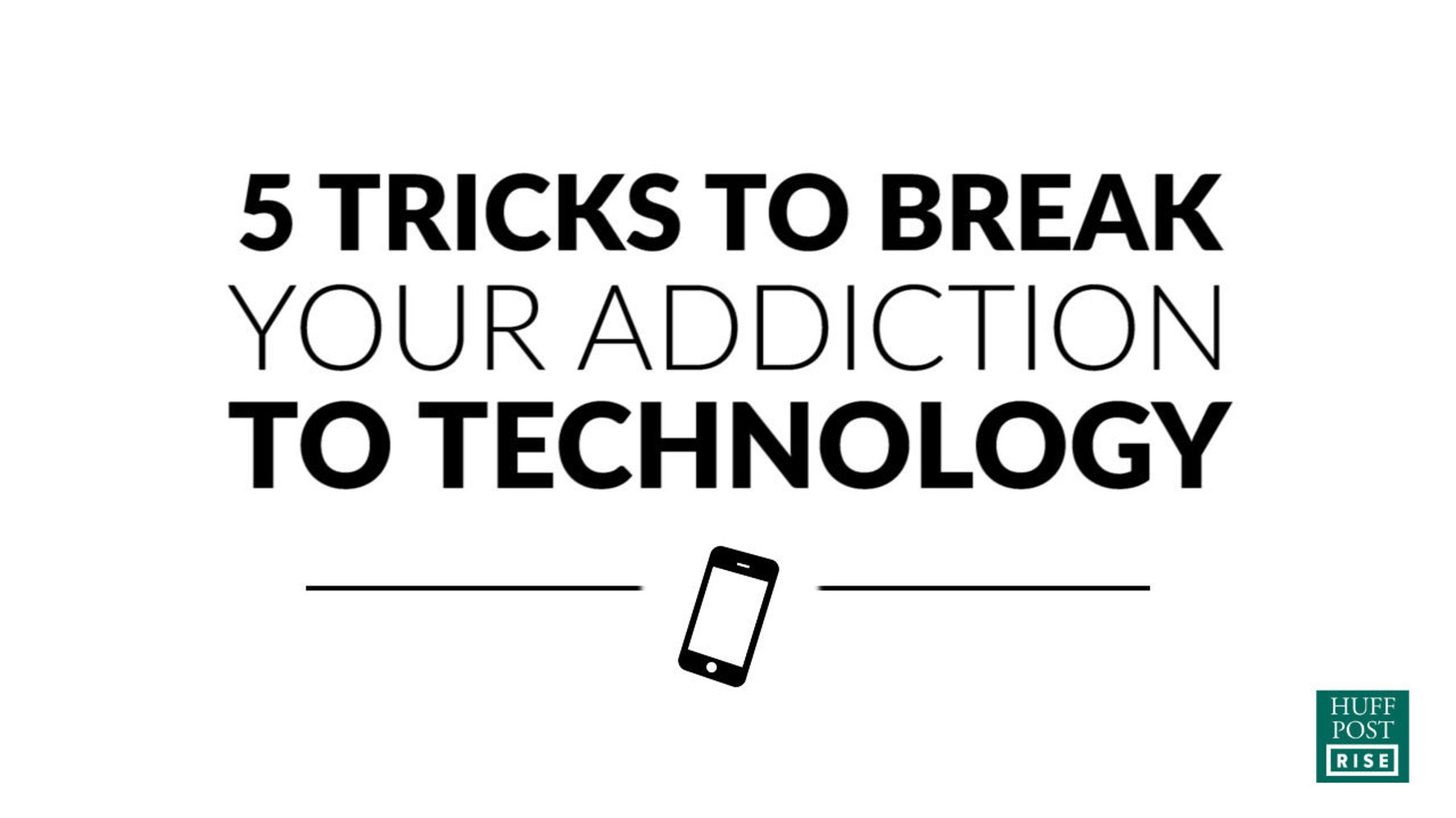5 Tricks To Break Your Addiction To Technology | HuffPost