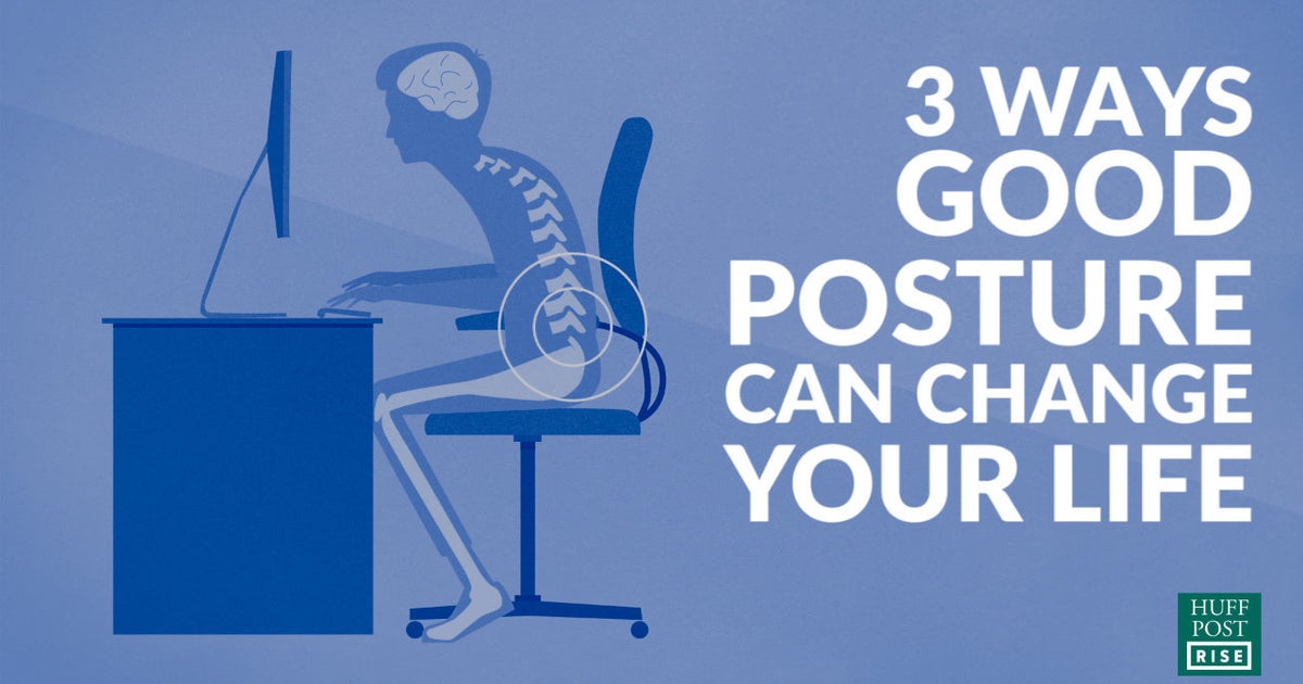 3 Ways Good Posture Can Change Your Life | HuffPost Videos