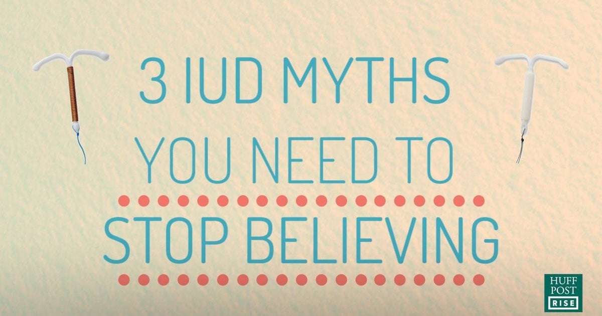 3 IUD Myths You Need To Stop Believing | HuffPost Videos