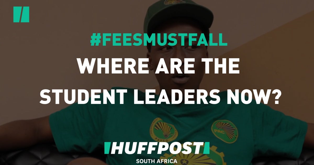 Where Are The Fees Must Fall Leaders Now? | HuffPost UK News