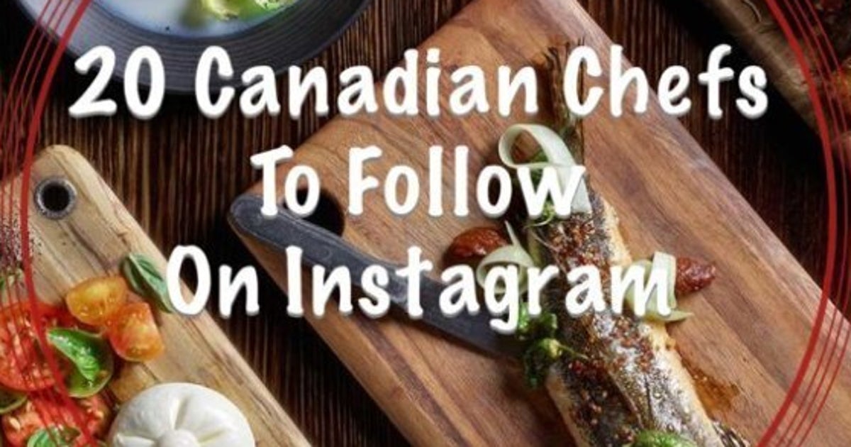 20 Canadian Chefs You'll Want To Follow On Instagram | HuffPost Life