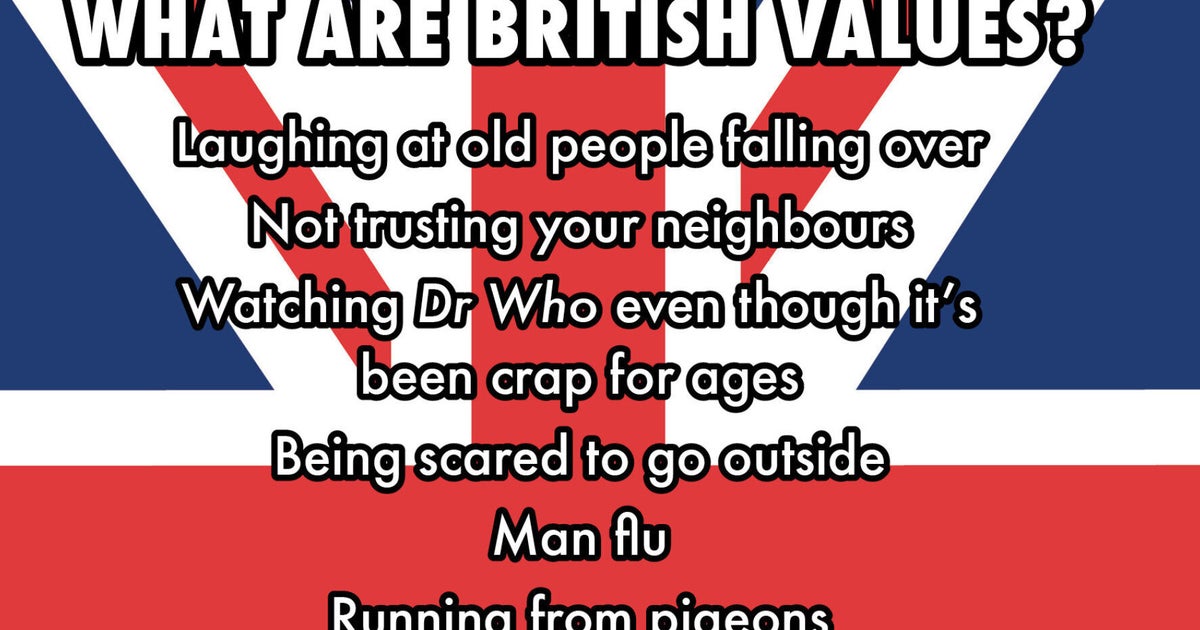 A Comprehensive List Of Real British Values | HuffPost UK Comedy