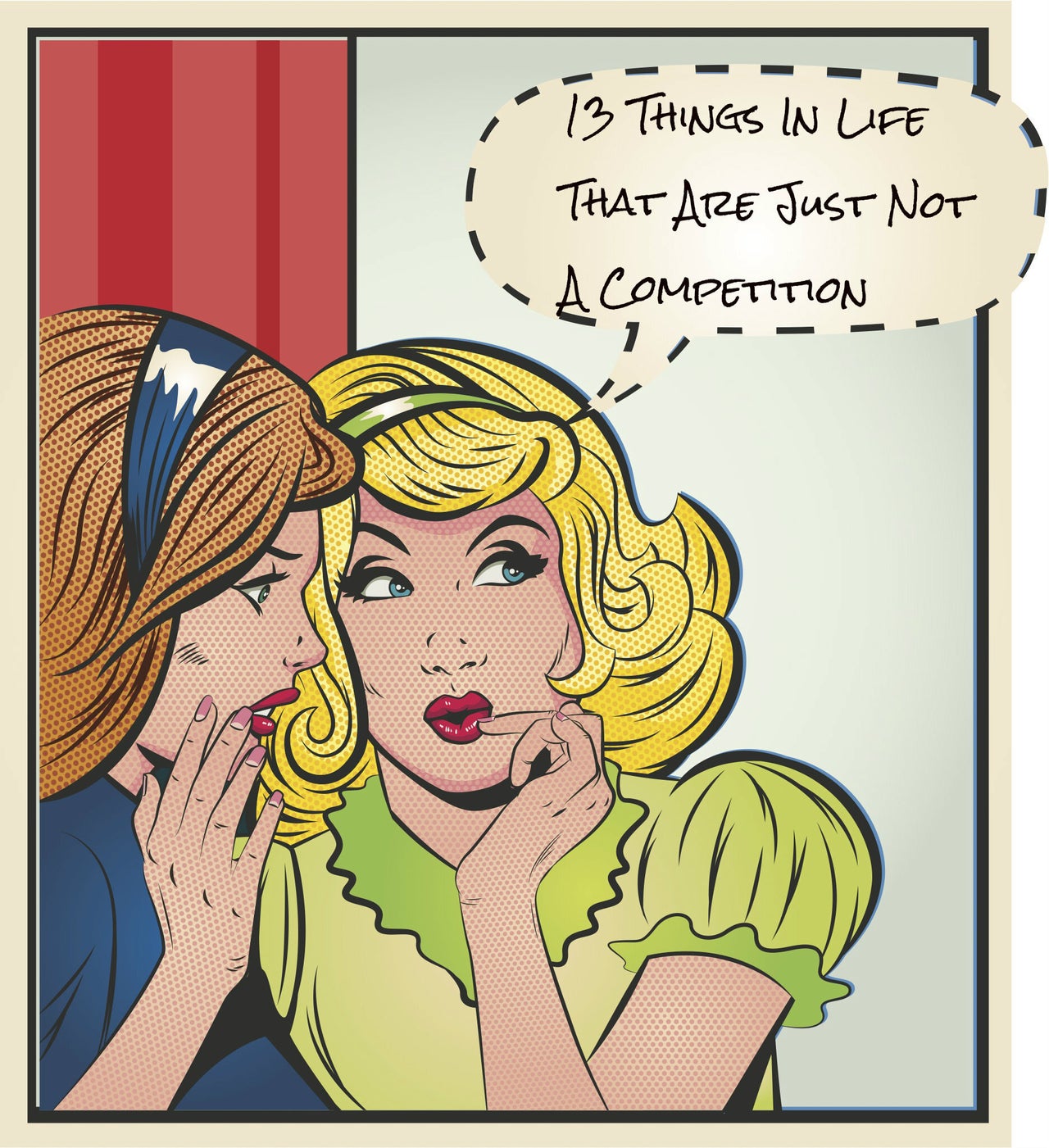 13 Things In Life That Are Just Not A Competition | HuffPost Women