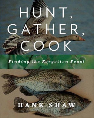 An Interview With Hank Shaw, the Hunter/Angler/Gardener/Cook | HuffPost ...