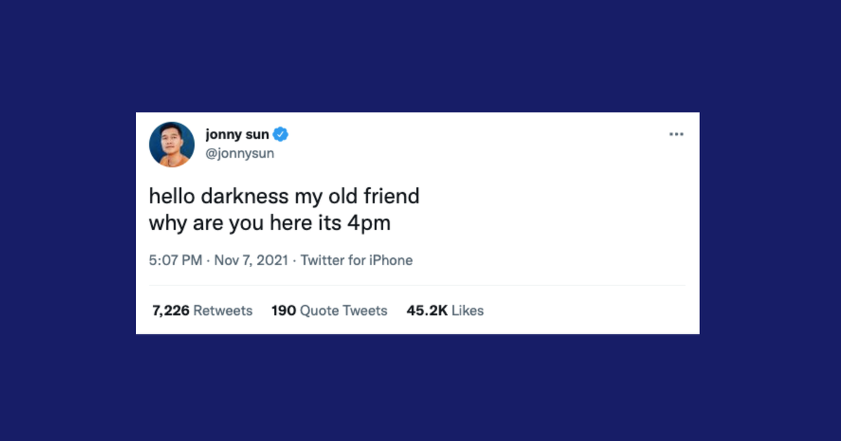 Funny-Yet-Sad Tweets About It Getting Dark Outside So Early | HuffPost ...