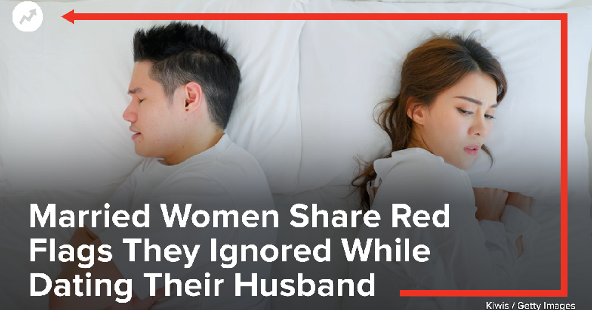 Married Women Share Red Flags They Ignored While Dating Their Husband | HuffPost Videos