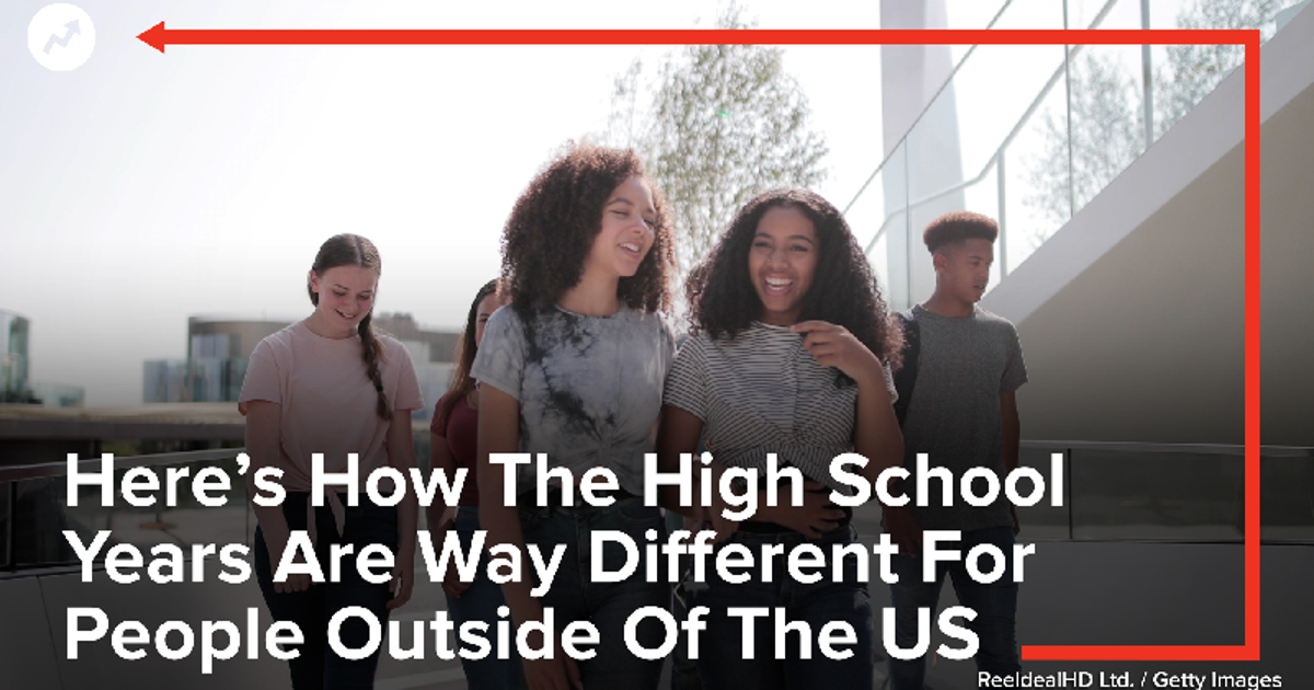 Here’s How The High School Years Are Way Different For People Outside ...