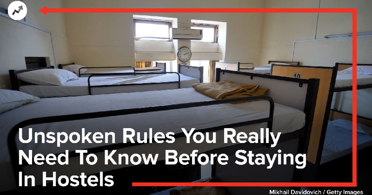 Unspoken Rules You Really Need To Know Before Staying In Hostels | HuffPost UK Videos